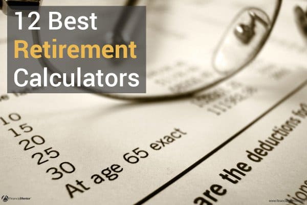 11 Best Retirement Calculators For Your Retirement Planning Needs